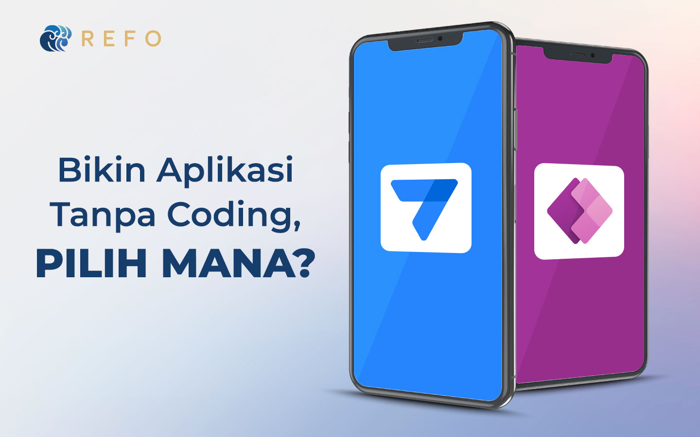 Google AppSheet dan Microsoft Power Apps: Pilih Mana? - REFO